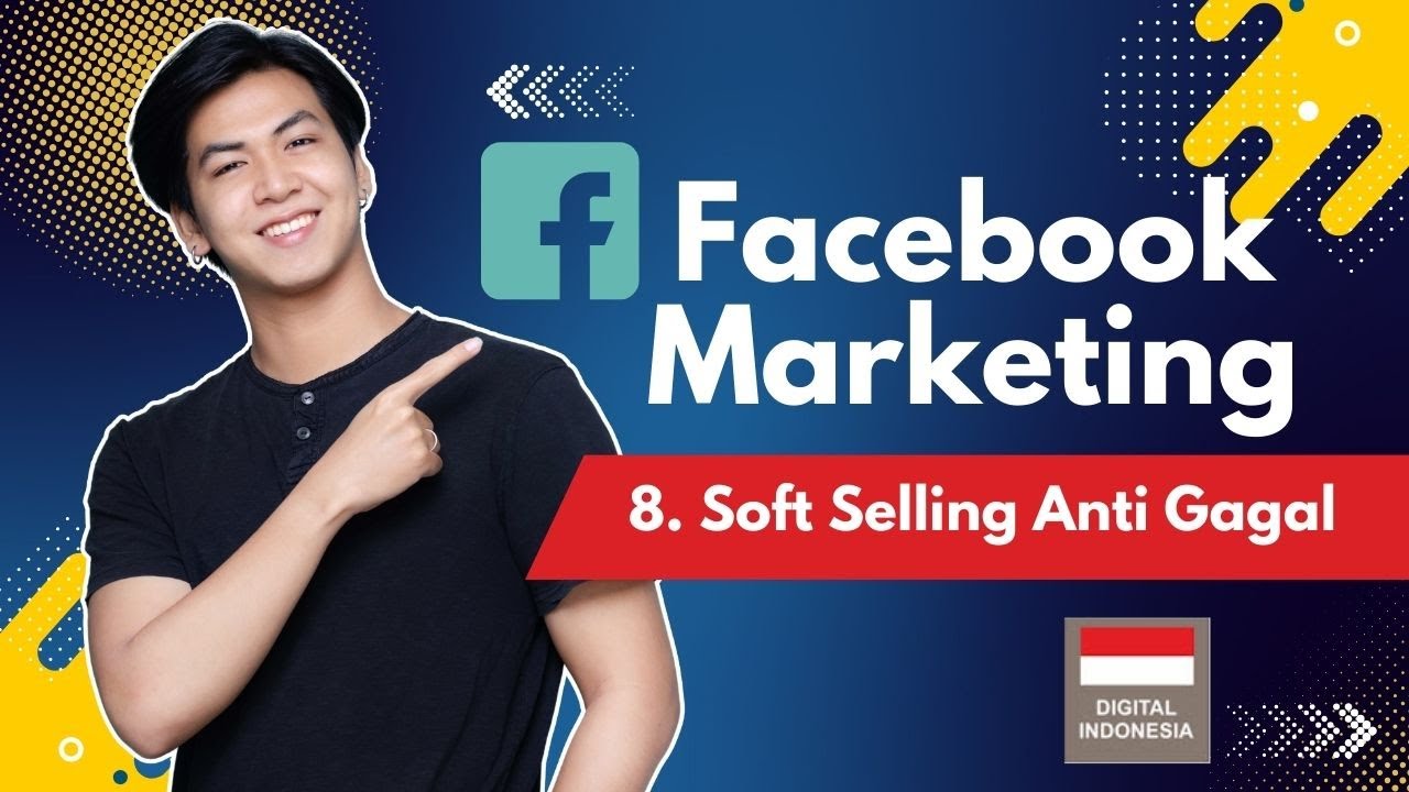 Facebook Marketing, Soft Selling Anti Gagal, Langsung Praktekkan # ...