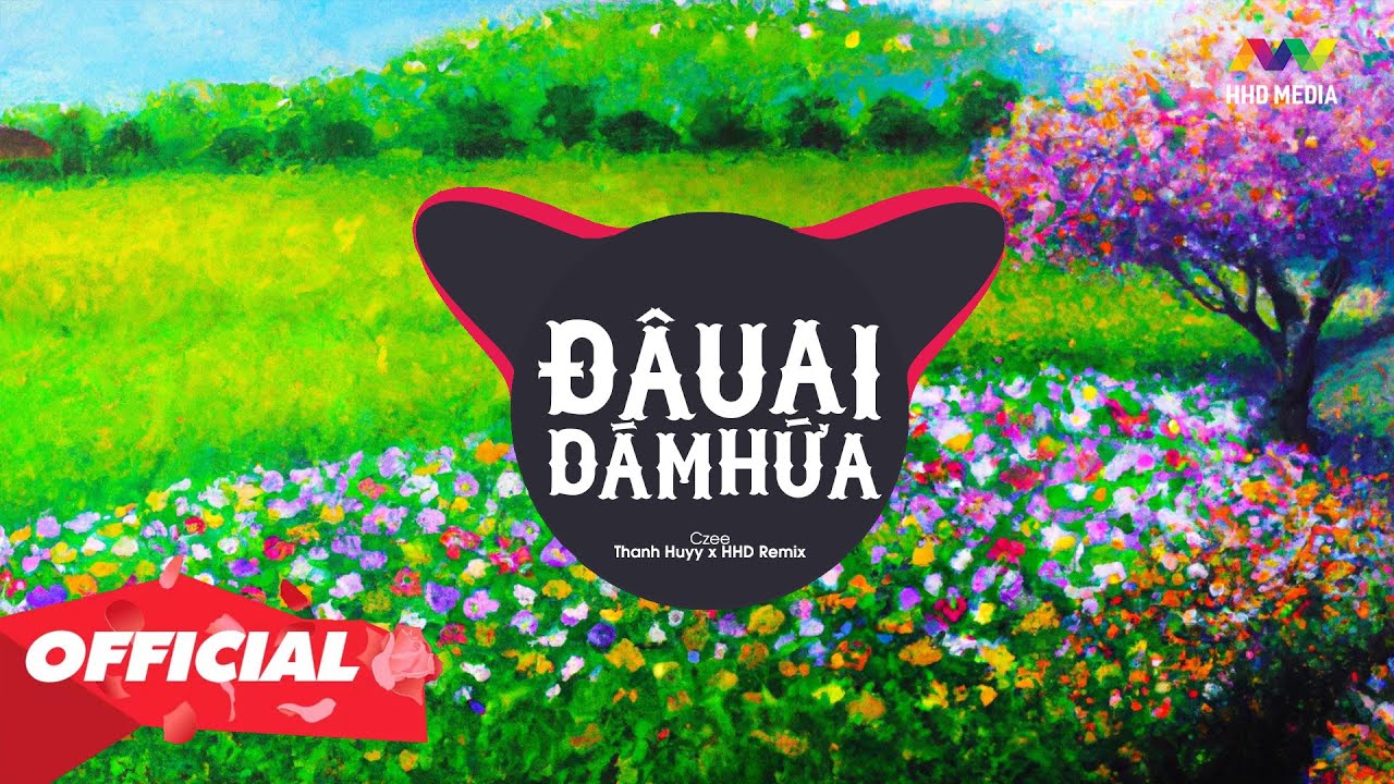 ĐÂU AI DÁM HỨA - CZEE ( THANH HUYY REMIX ) 1 HOUR VERSION OFFICIAL ...
