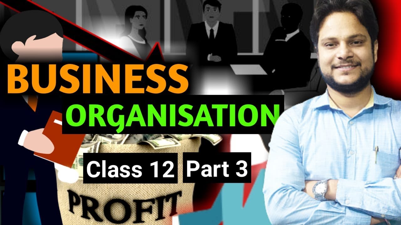 Business chapter 1 Part-3 NATURE OF BUSINESS ORGANISATION | Class-12 ...