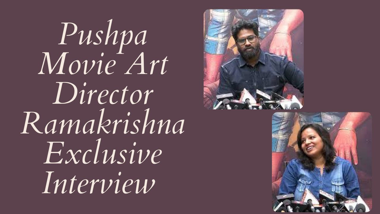 Pushpa Movie Art Director Ramakrishna Exclusive Interview || Allu Arjun ...