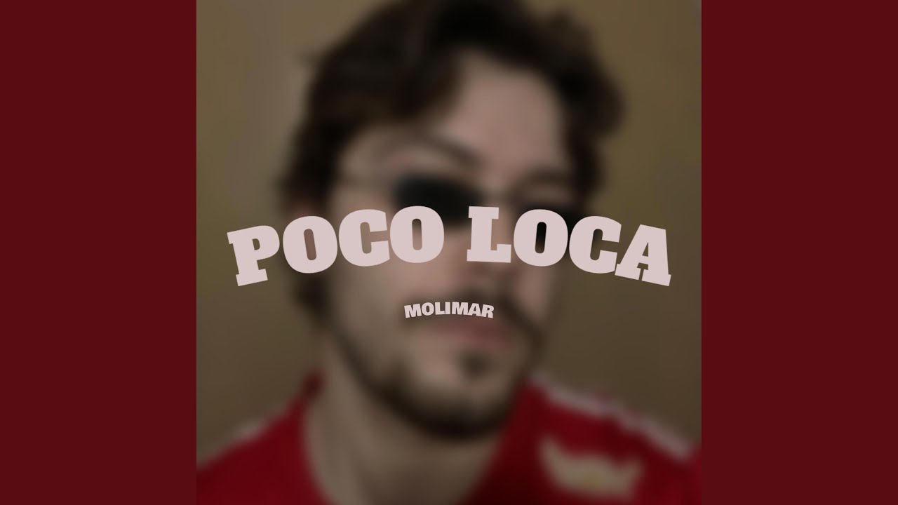 POCO LOCA - YouTube