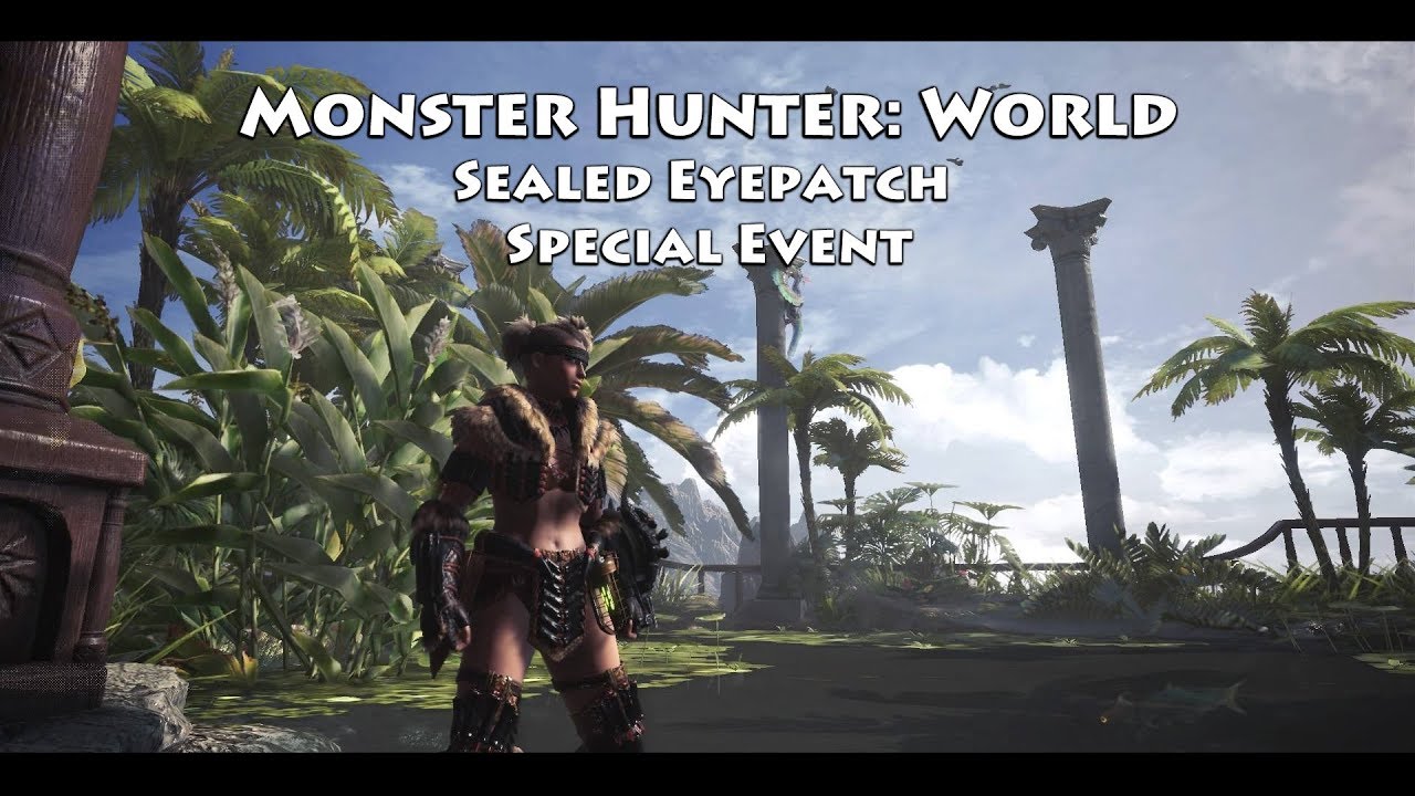 Monster Hunter: World - Sealed Eyepatch - Timed Event - YouTube