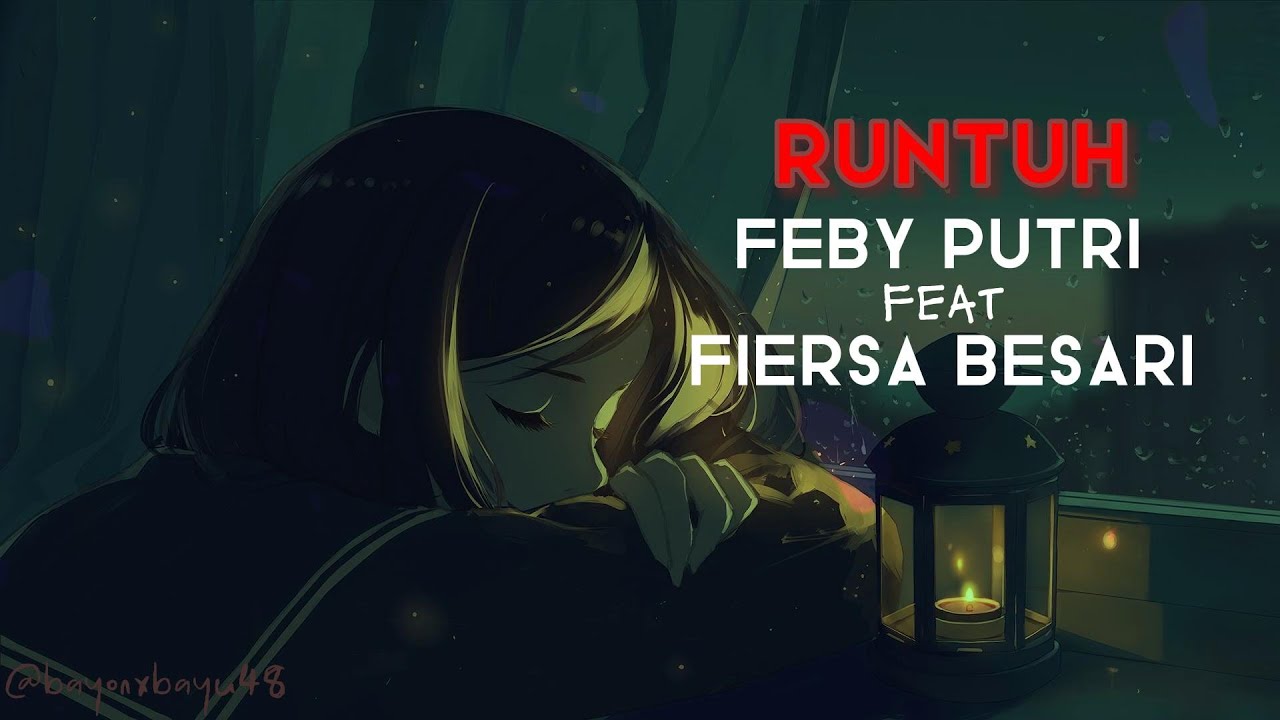 Runtuh - Feby Putri feat Fiersa Besari [Lirik Lagu] - YouTube