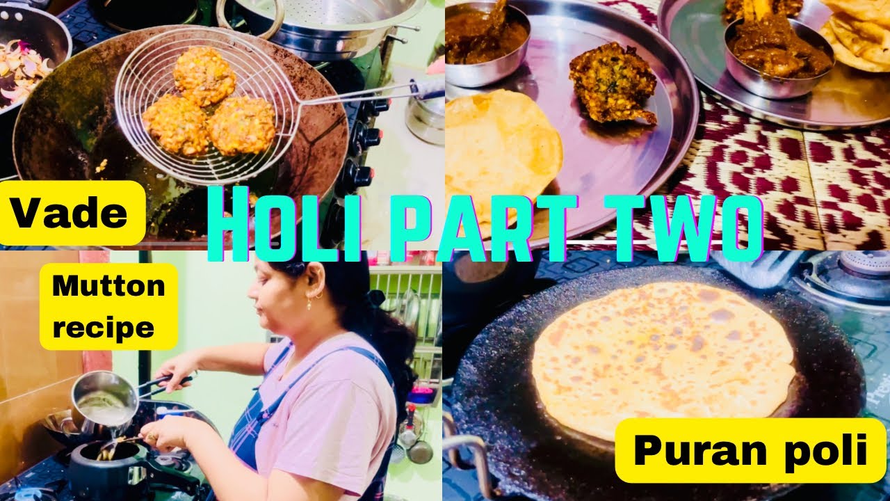 Holi vlog 2|Saoji Mutton Recipe|Vade recipe|Puran Poli Recipe|Runali ...