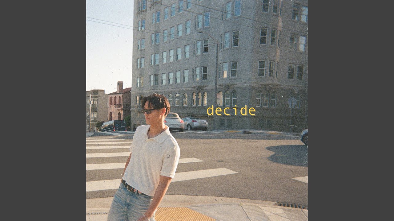decide - YouTube