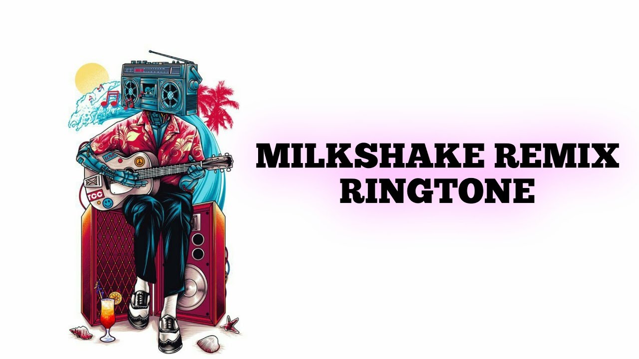 Milkshake Remix Ringtone BGM - YouTube