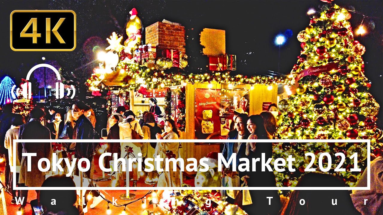 Tokyo Christmas Market 2021 Walking Tour - Tokyo Japan [4K/Binaural ...