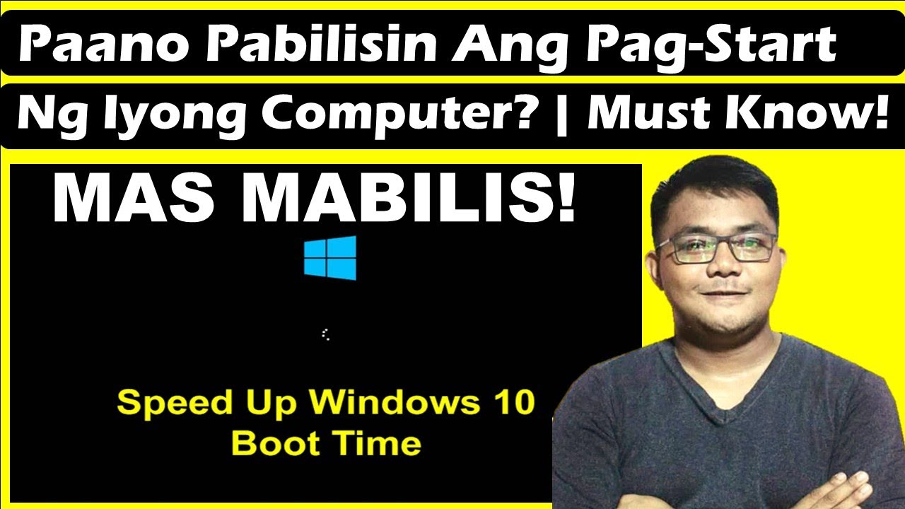 Paano Pabilisin Ang Pag Start Ng Computer? | How To Speed Up Start Up ...