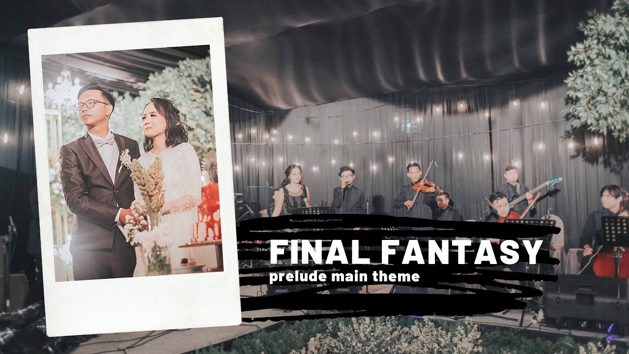 Wedding Entrance Orchestra - Final Fantasy Prelude Main Theme (cover ...