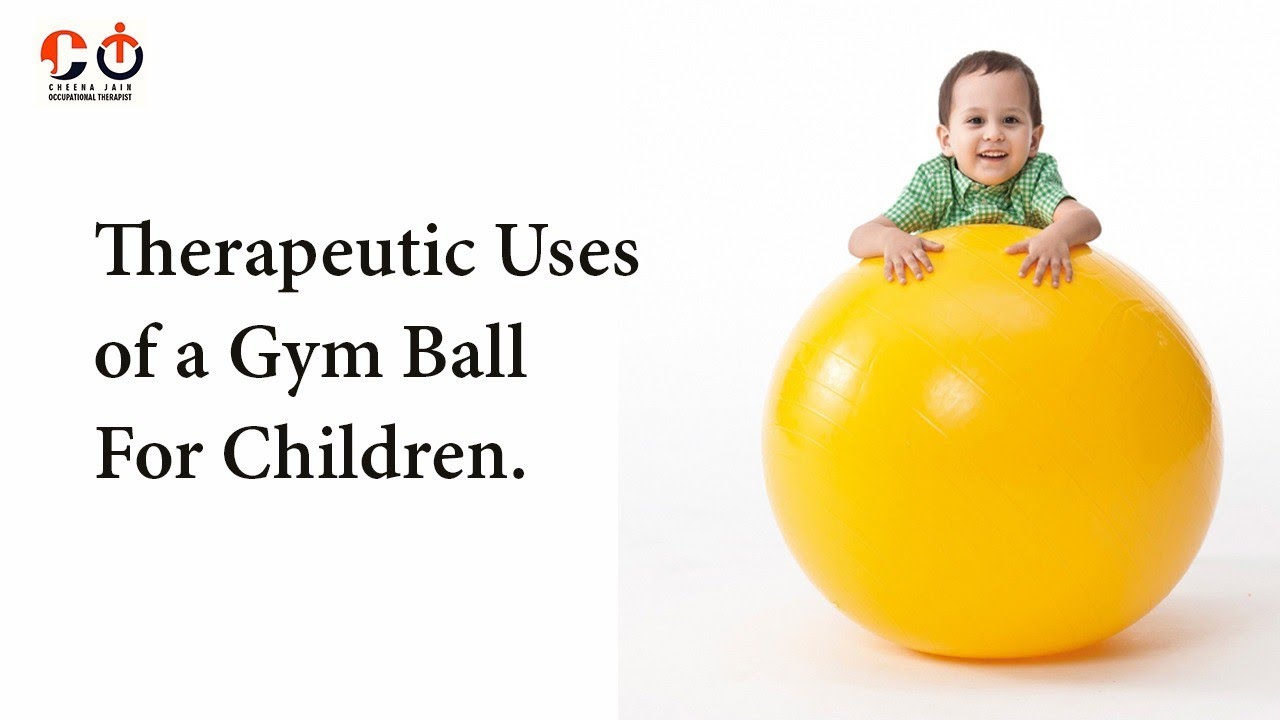 Uses of Gym ball / swiss ball in Child therapy centre - YouTube