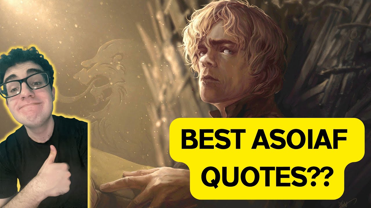 Best ASOIAF Quotes!! ASOIAF Discussion! - YouTube