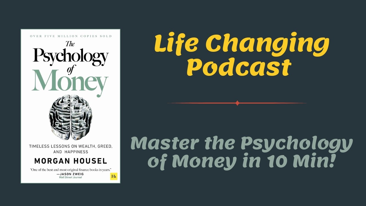 The Psychology of Money by Morgan Housel (Life Changing Podcast) - YouTube