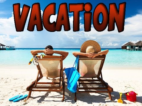 VACATION is coming - YouTube