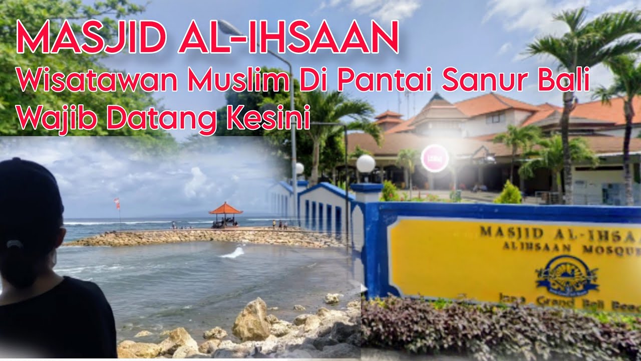 MASJID AL-IHSAAN, SANUR, BALI | Wisatawan Muslim di Pantai Sanur Wajib Tau Masjid Ini - YouTube