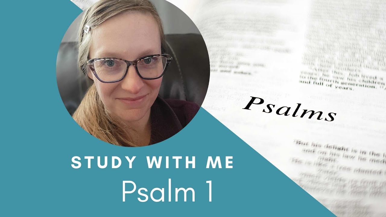 Psalm 1 - The Tree Planted By Streams of Water | Bible Study With Me ...