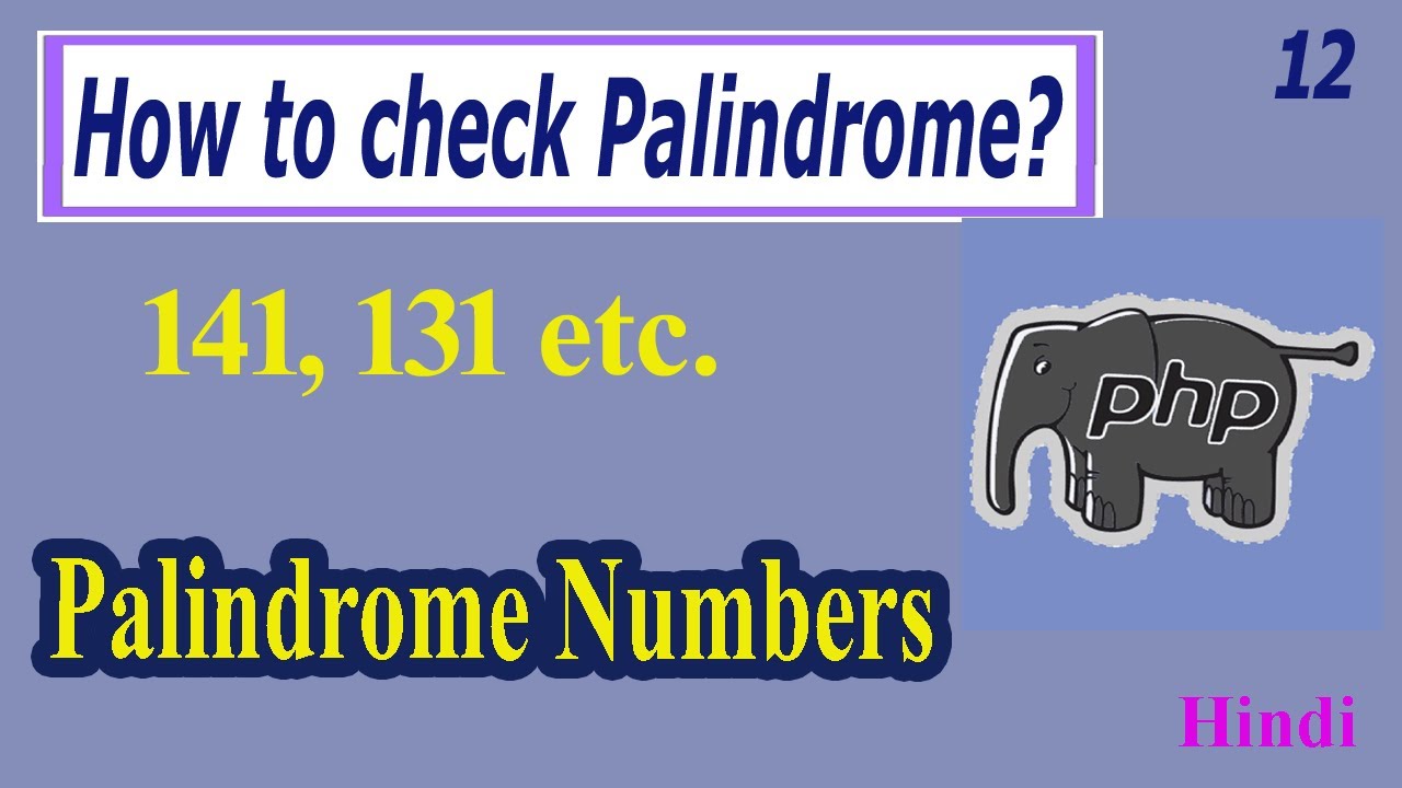 Php Programs Palindrome Part 12 Youtube