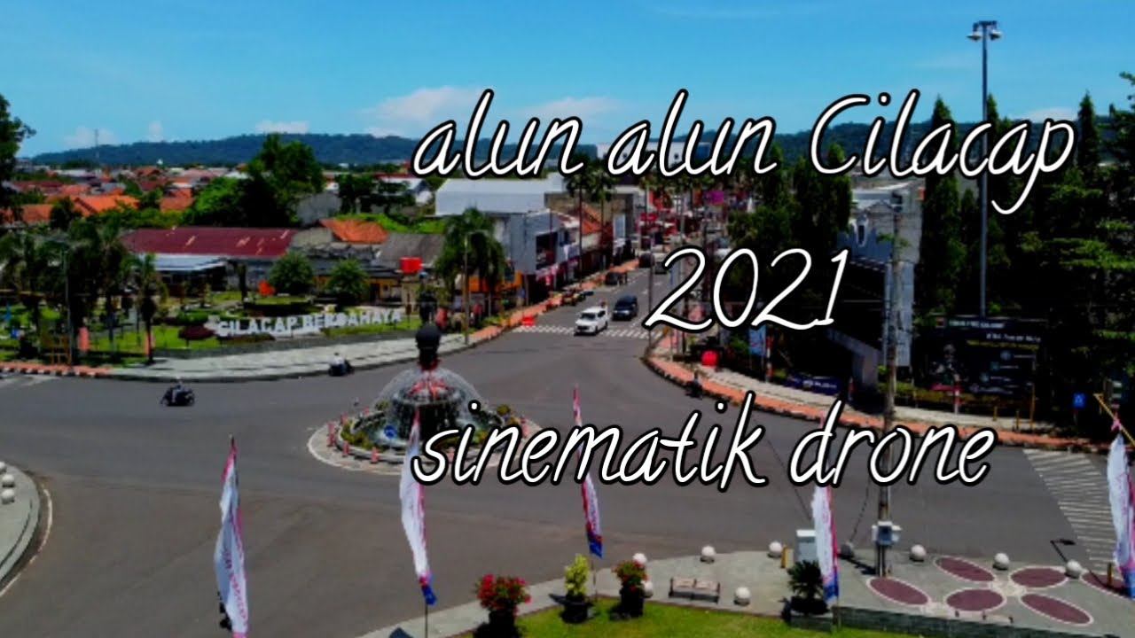 Alun alun Cilacap 2021 sinematik drone - YouTube