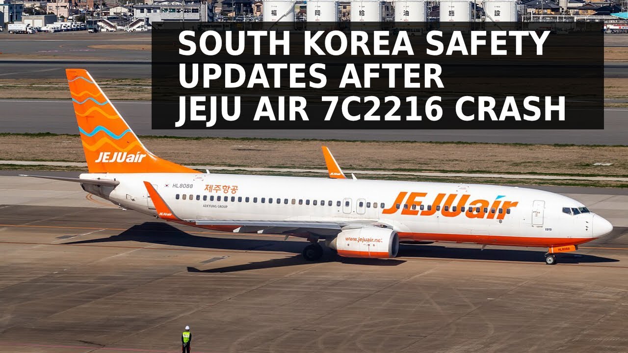 South Korea - Aviation Safety Updates after Jeju Air 7C2216 Crash - YouTube