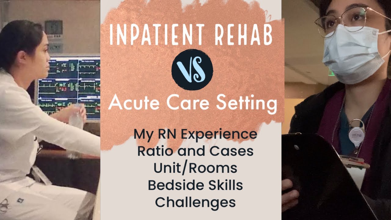 Vlog: Inpatient Rehab vs Acute Care Setting - YouTube