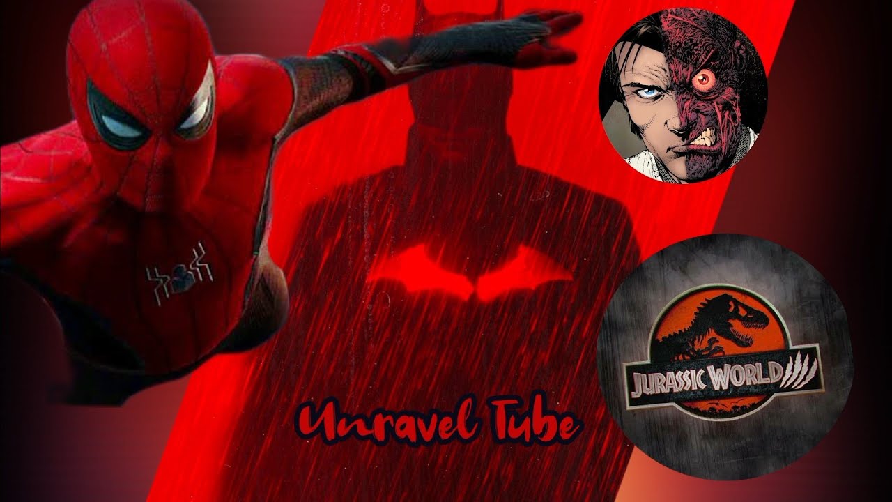 The Batman 2, Spiderman 4, JW, FF4 | Unravel Tube - YouTube