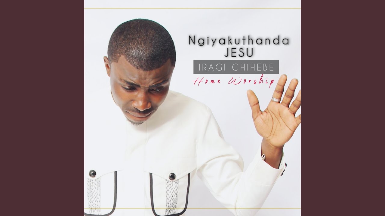 Ngiyakuthanda Jesu (Home Worship) - YouTube