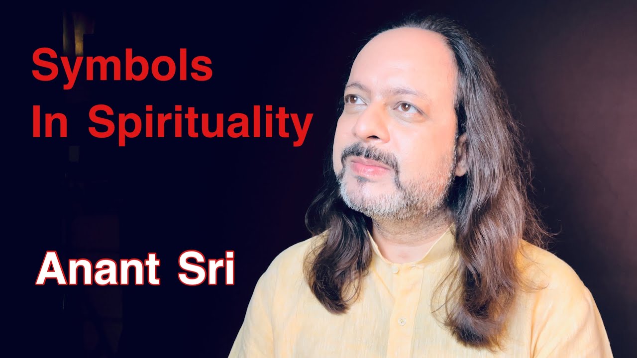Symbols in spirituality | अध्यात्म के प्रतीकों को कैसे जानें | Anant ...