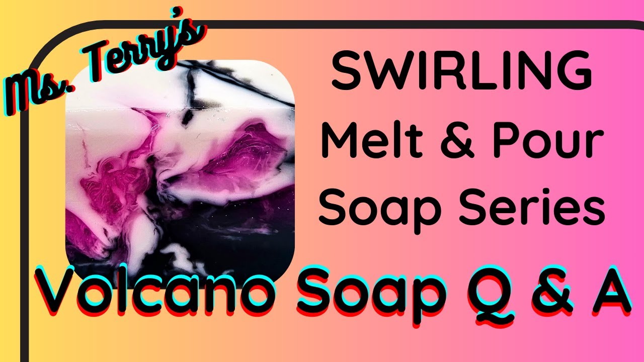 The Making of Volcano Melt & Pour Soap, AND answering YOUR questions! # ...