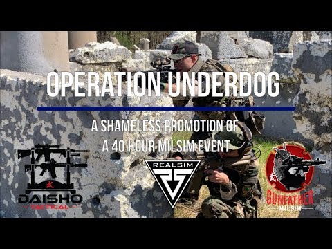 Operation Underdog - A shameless promotion of a 40 hour milsim event ...