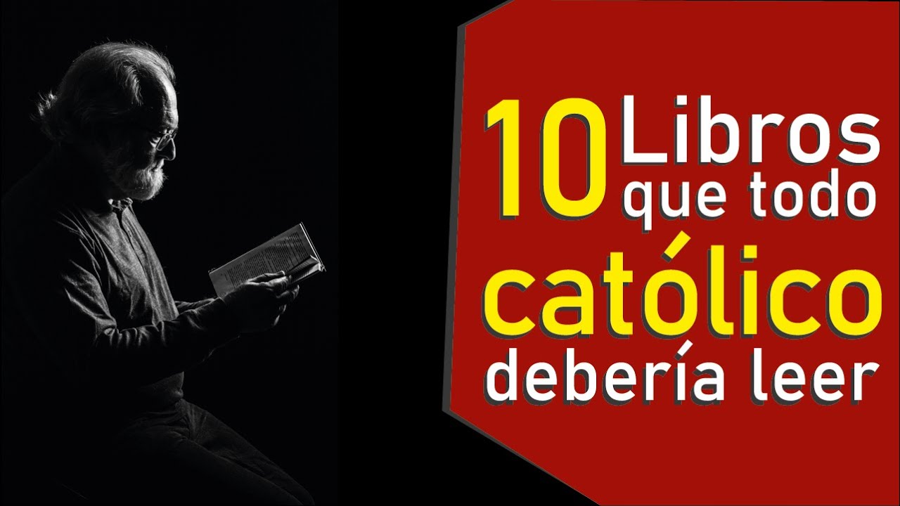 10 Libros que todo católico debería leer - YouTube
