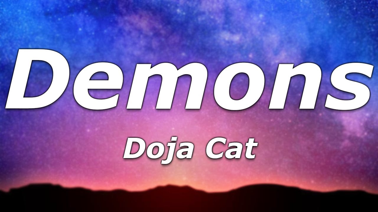 Doja Cat - Demons (Lyrics) - "How my demons look now that my pocket's ...