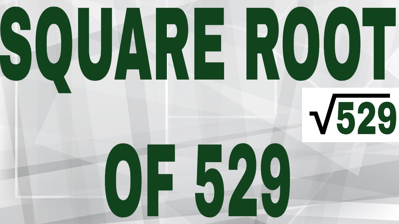 square-root-of-529-youtube