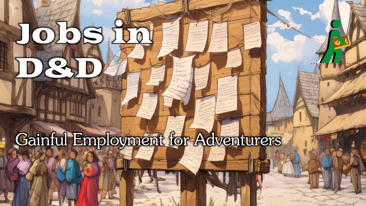 Jobs in D&D | Gainful Employment for Adventurers | Wandering DMs S06 ...