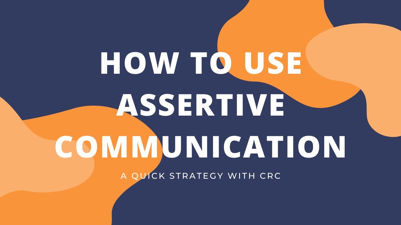 How to Use Assertive Communication - YouTube