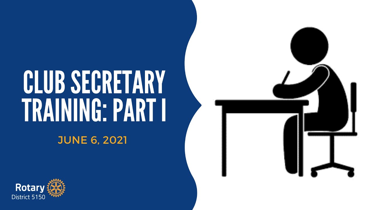 Rotary District 5150 Club Secretary Training 2021/22 Session 1 - YouTube