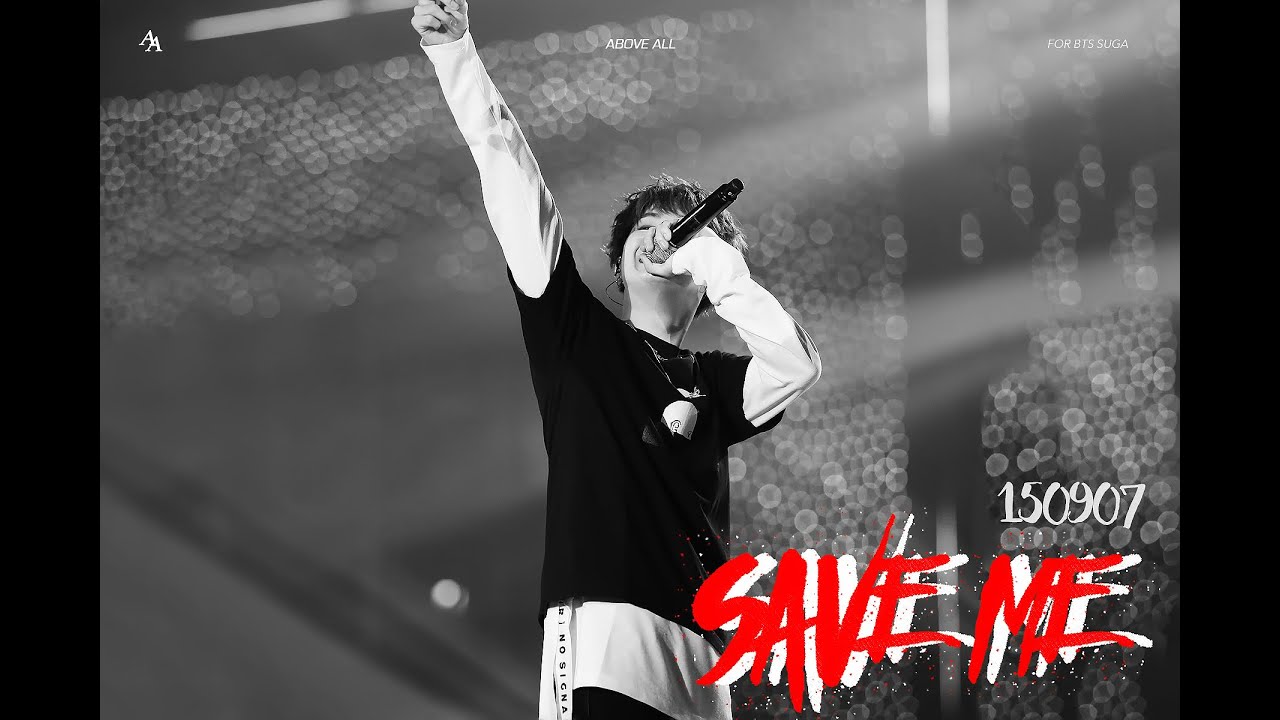 160907 힘찬함성 윤기 SUGA VER. SAVE ME - YouTube