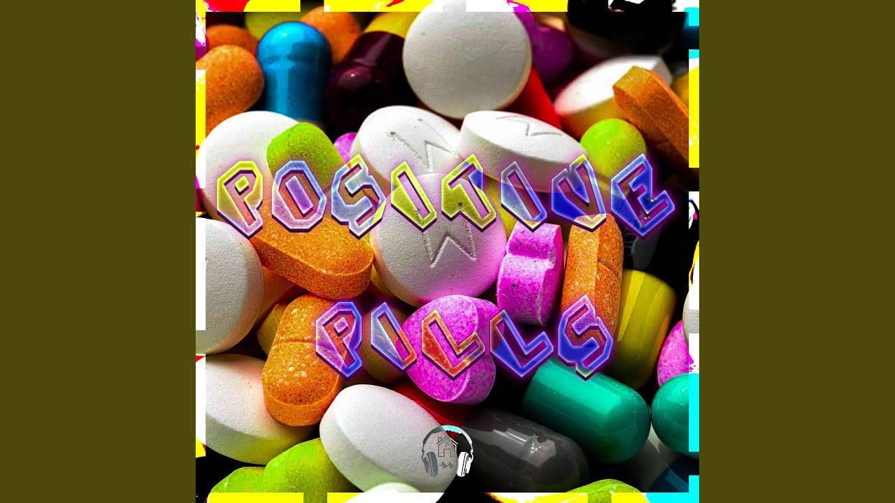 Positive Pills - YouTube