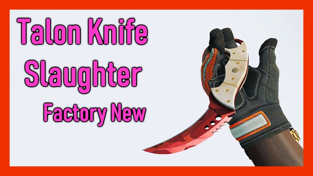 CS:GO - Talon Knife | Slaughter - Factory New SKIN Showcase - YouTube