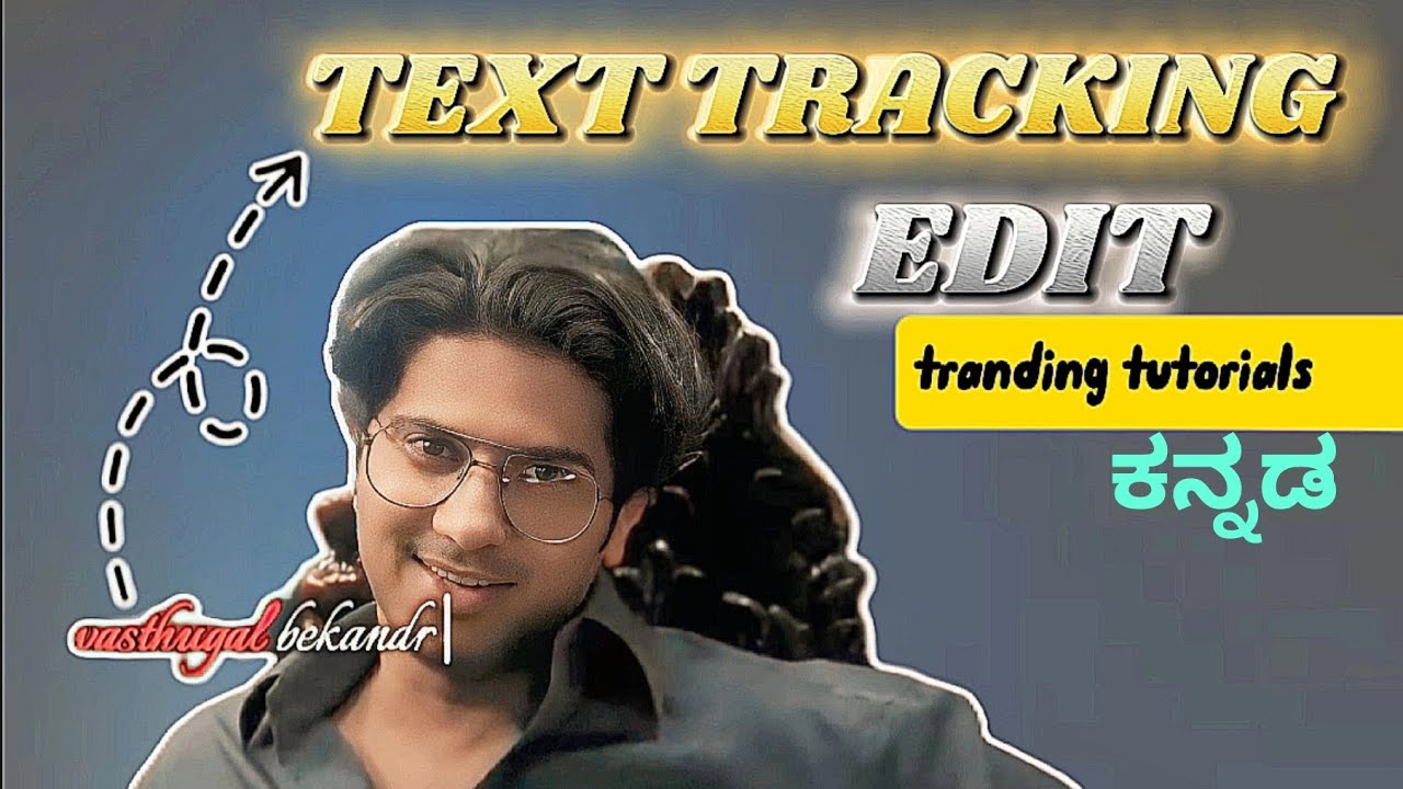 Text Tracking Edits ||Kannada Trending Guide||stunning text tracking ...