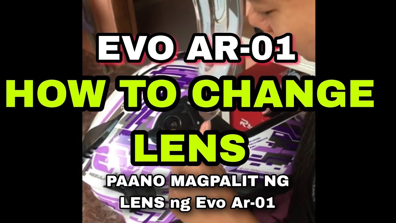 EVO AR 01 HOW TO CHANGE LENS PAANO MAGPALIT NG LENS NG AR 01 NG EVO HELMET KHIMOTOVLOG YouTube evo-ar-01-how-to-change-lens-paano-magpalit-ng-lens-ng-ar-01-ng-evo-helmet-khimotovlog-youtube