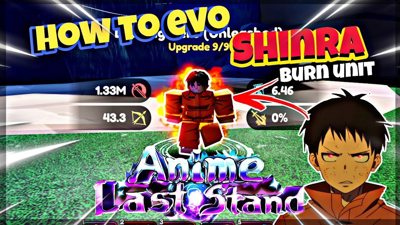 Anime Last Stand - Cách Evo Shinra(BurningHero) & Shinra (evolved ...