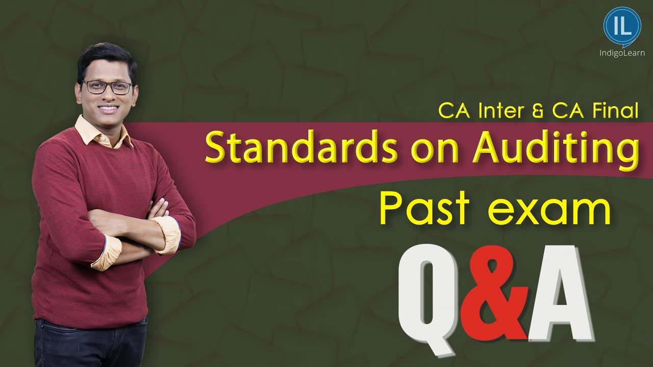 Standards on Auditing - Past exam Q&A - IndigoLearn - CA Sathya Raghu ...