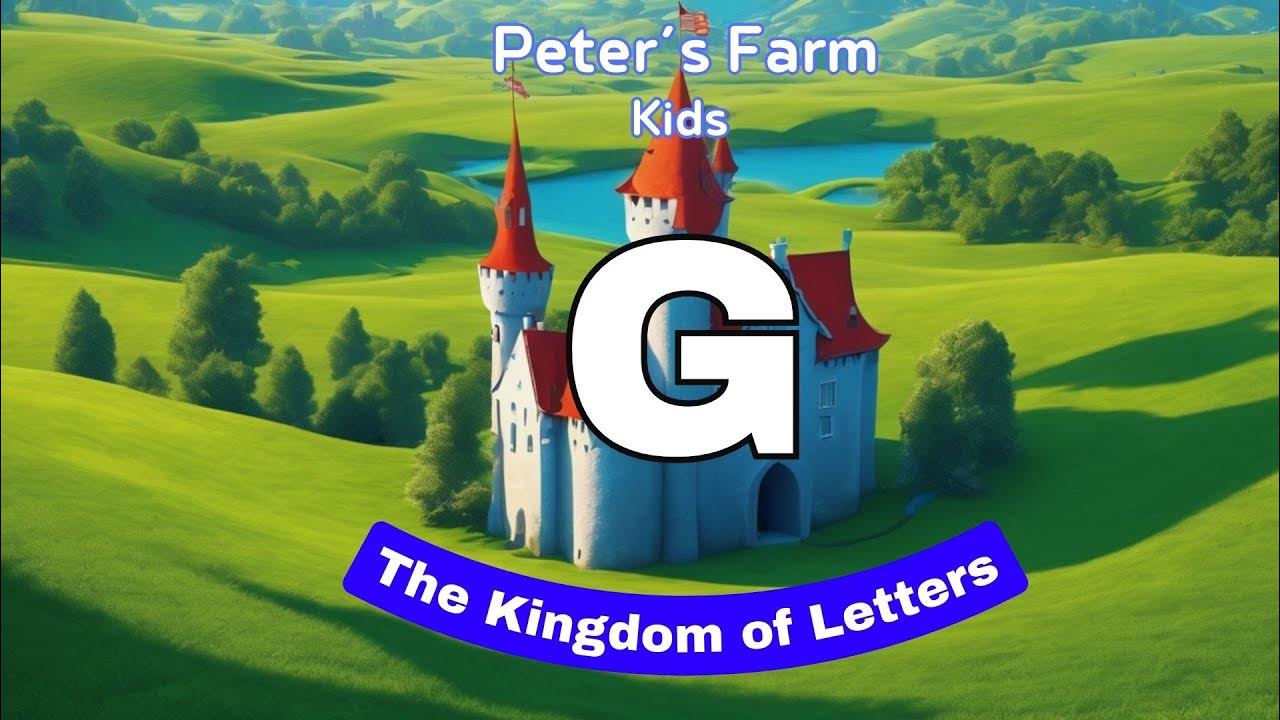 Kingdom Of Letters - Letter G: Songs for Children and Toddlers (Kid ...