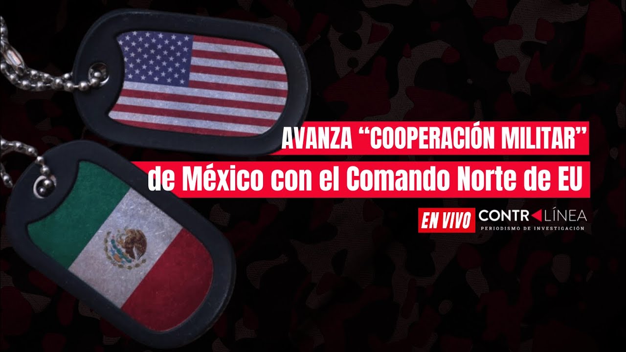 Contralínea En Vivo | Avanza “cooperación militar” de México con el ...