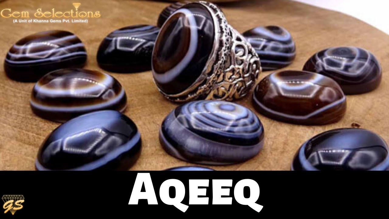 Aqeeq (Akik, Aqiq, Haqeeq, Hakik Stone, Sulemani Hakik) - YouTube