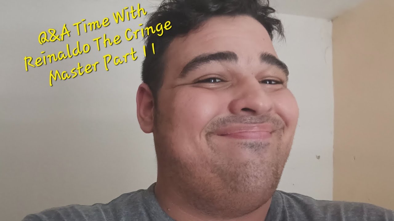 Q&A Time With Reinaldo The Cringe Master Part 11 - YouTube