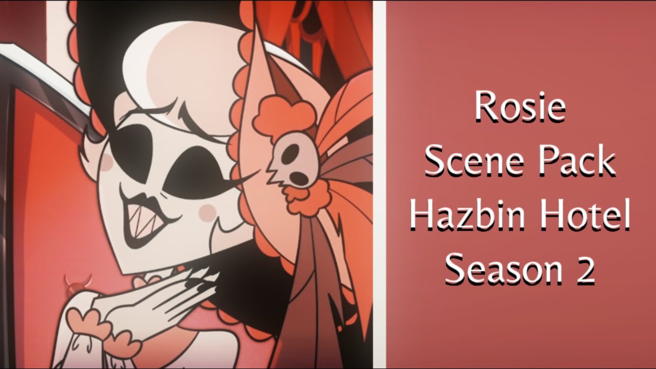 Rosie Scene Pack // Hazbin Hotel S2 - YouTube