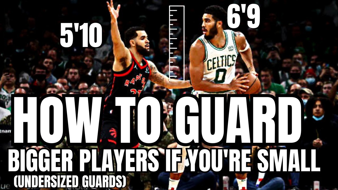 How To Guard Bigger Players If You're small: How To Play Defense ...