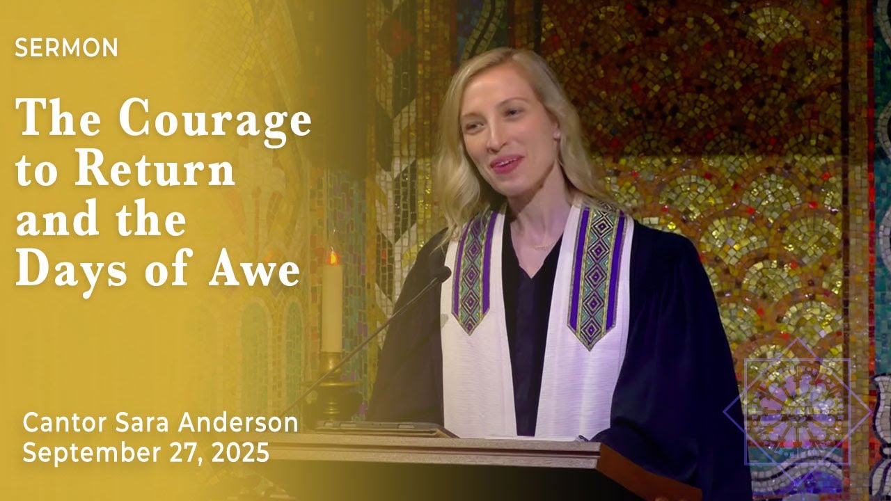The Courage to Return and the Days of Awe | Cantor Sara Anderson ...