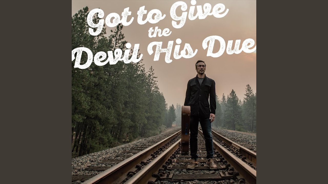 Got to Give the Devil His Due - YouTube