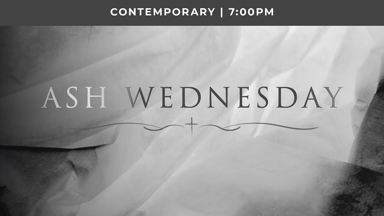 ASH WEDNESDAY Contemporary Service - 7:00pm 3/5/2025 - YouTube